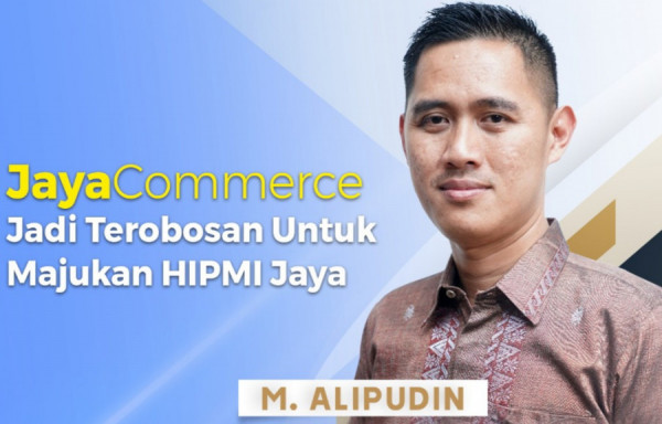 Majukan HIPMI Jaya, M. Alipudin Tawarkan JayaCommerce